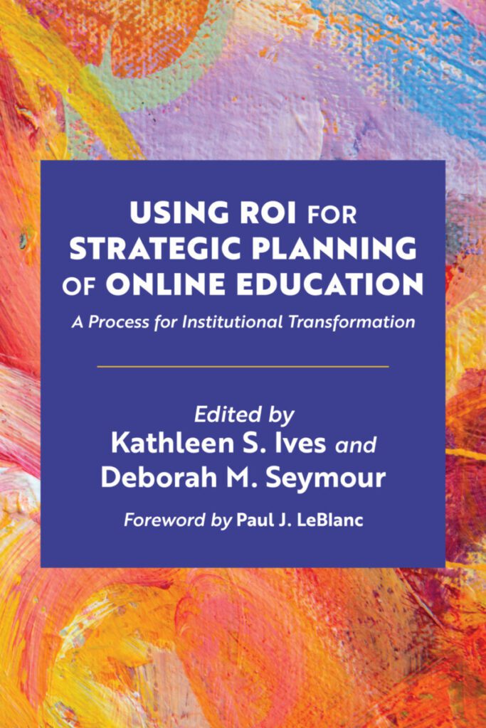 Book - Using ROI for Strategic Planning of Online Education | Higher Ed
